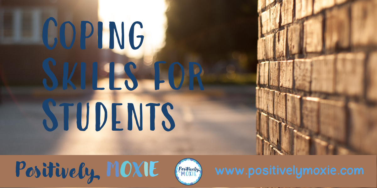 Coping Skills for Students - Positively Moxie